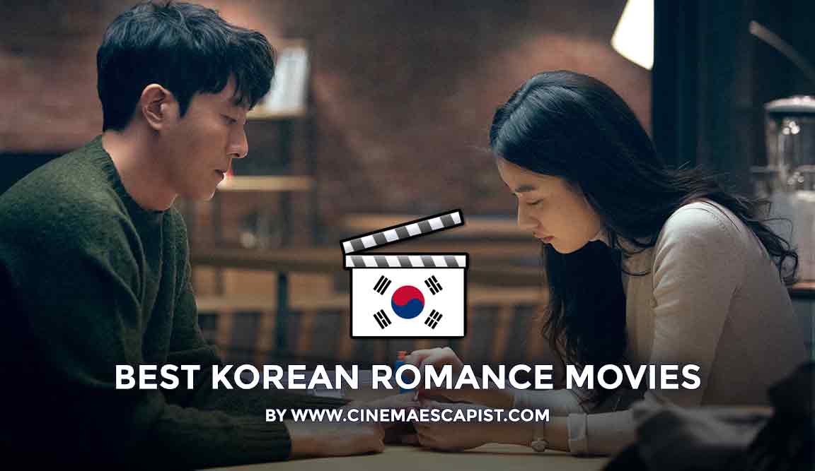 The 16 Best Korean Romance Movies Cinema Escapist The 16 Best Korean Romance Movies Cinema Escapist